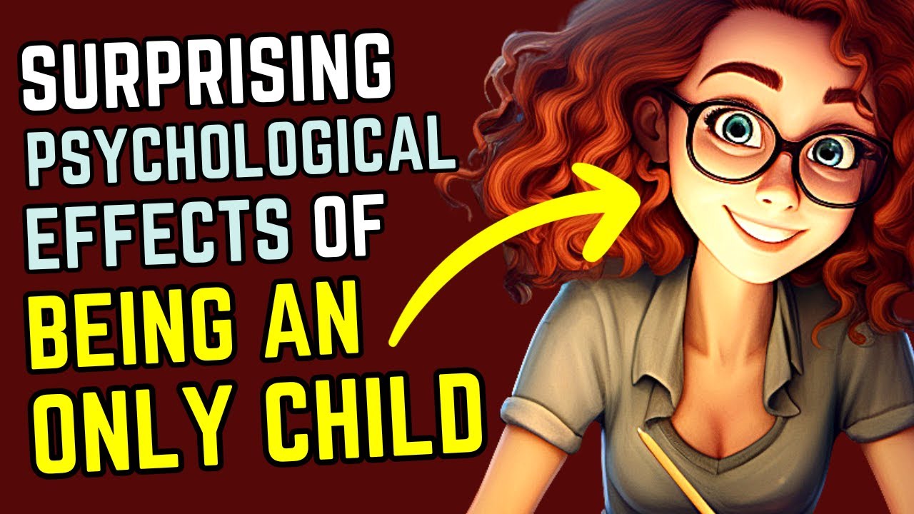 20 Surprising Psychological Effects of Being an Only Child (You Won't ...