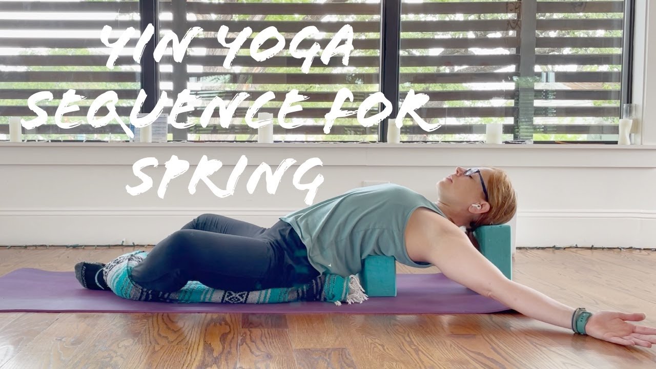 Wood Element: Yin Yoga Sequence for Spring - YouTube