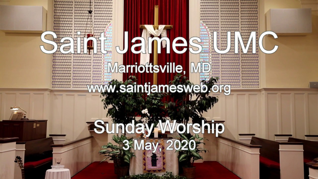 Easter 4 Sunday Worship May 03 2020 Saint James UMC - YouTube