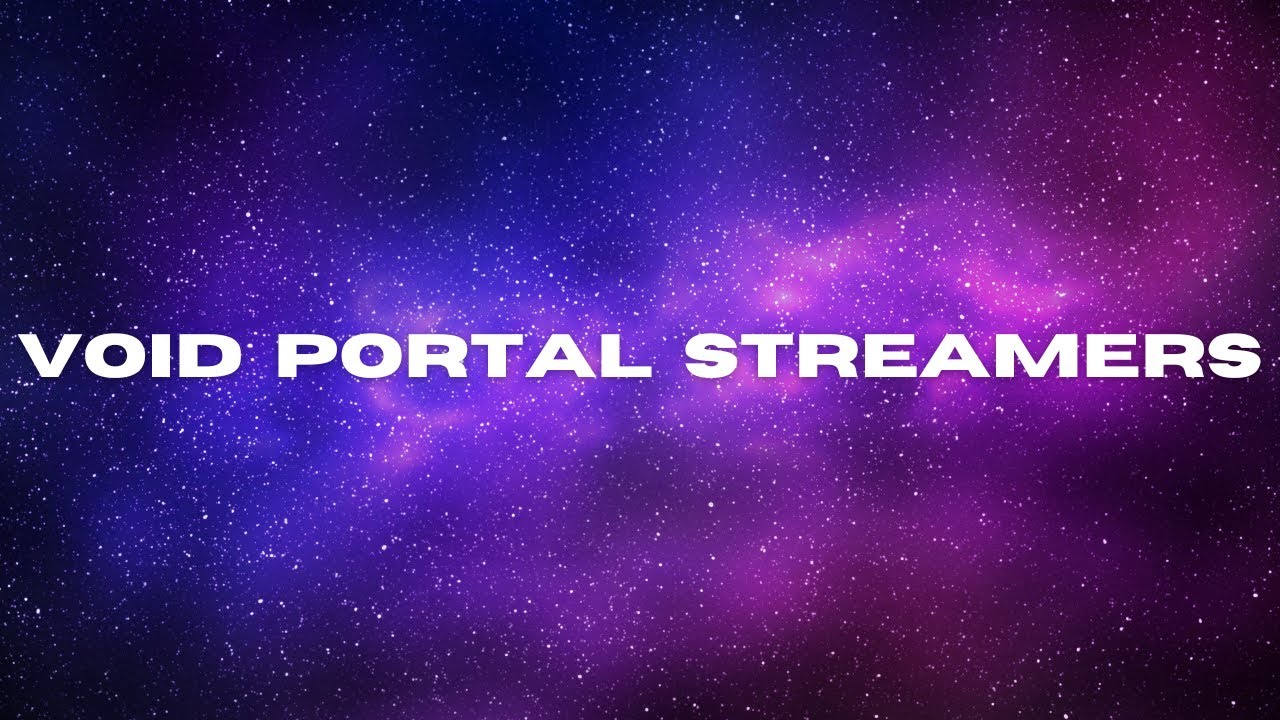 VOiD Portal Streamers Episode 1 - YouTube