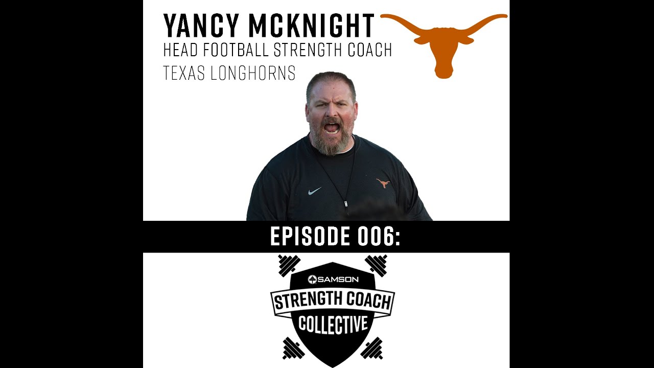 Samson Strength Coach Collective: Episode 006 (Yancy McKnight ...