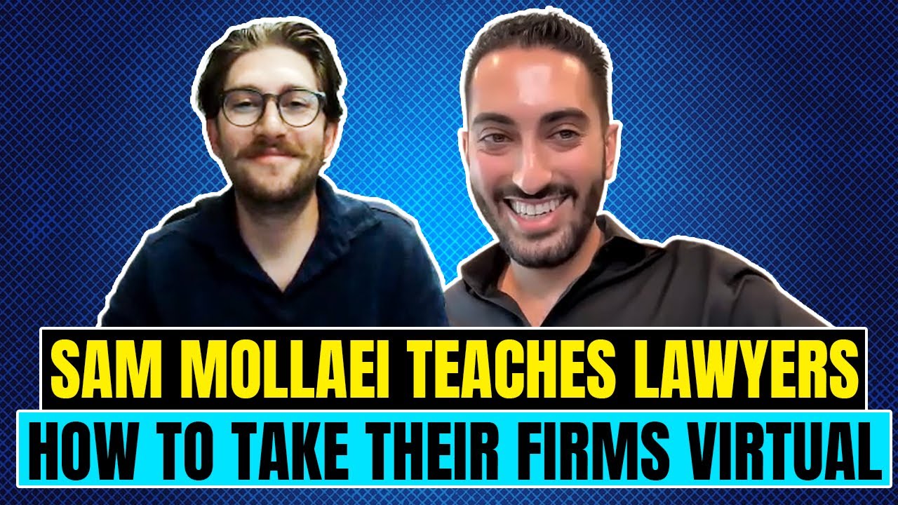 EETL Podcast, Episode 30: Sam Mollaei Teaches Lawyers How To Take Their ...