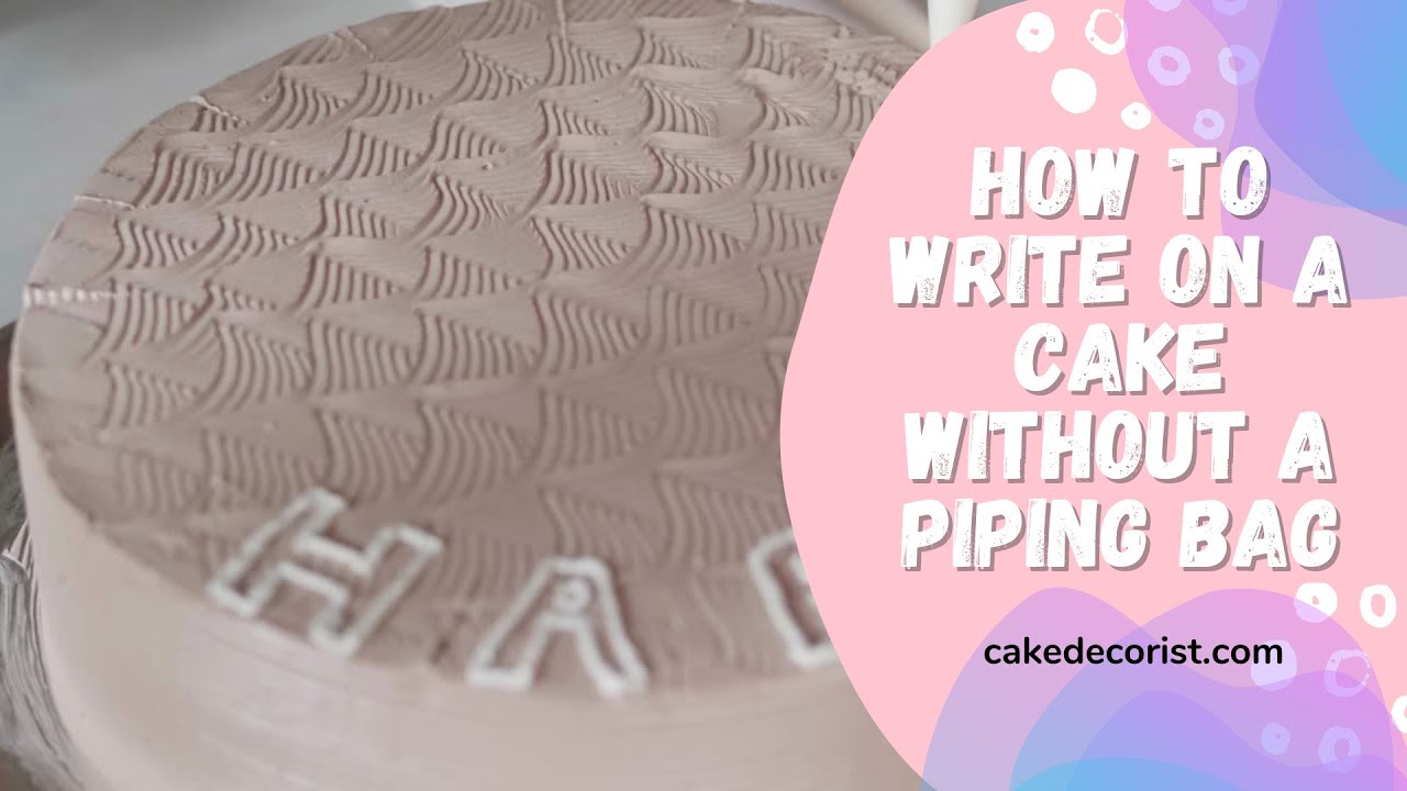 How To Write On A Cake Without A Piping Bag YouTube how-to-write-on-a-cake-without-a-piping-bag-youtube