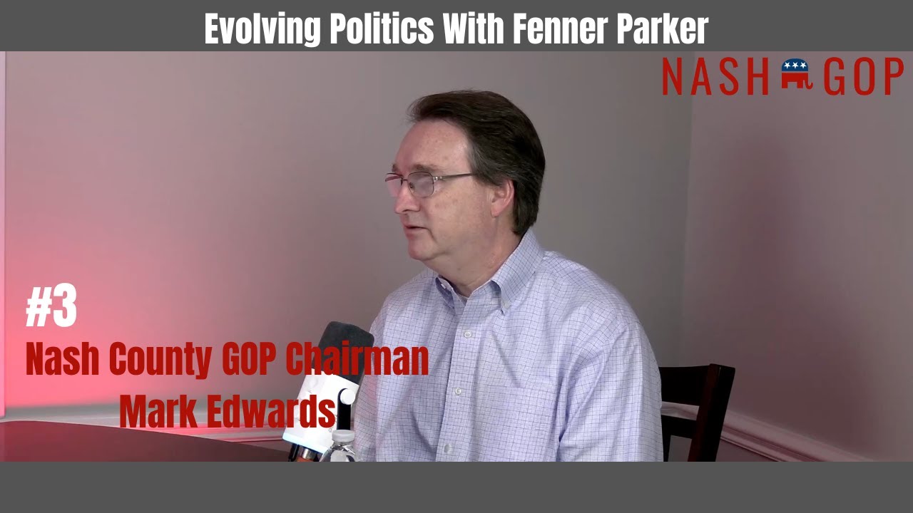 Evolving Politics Ep #3- Nash GOP Chairman Mark Edwards - YouTube