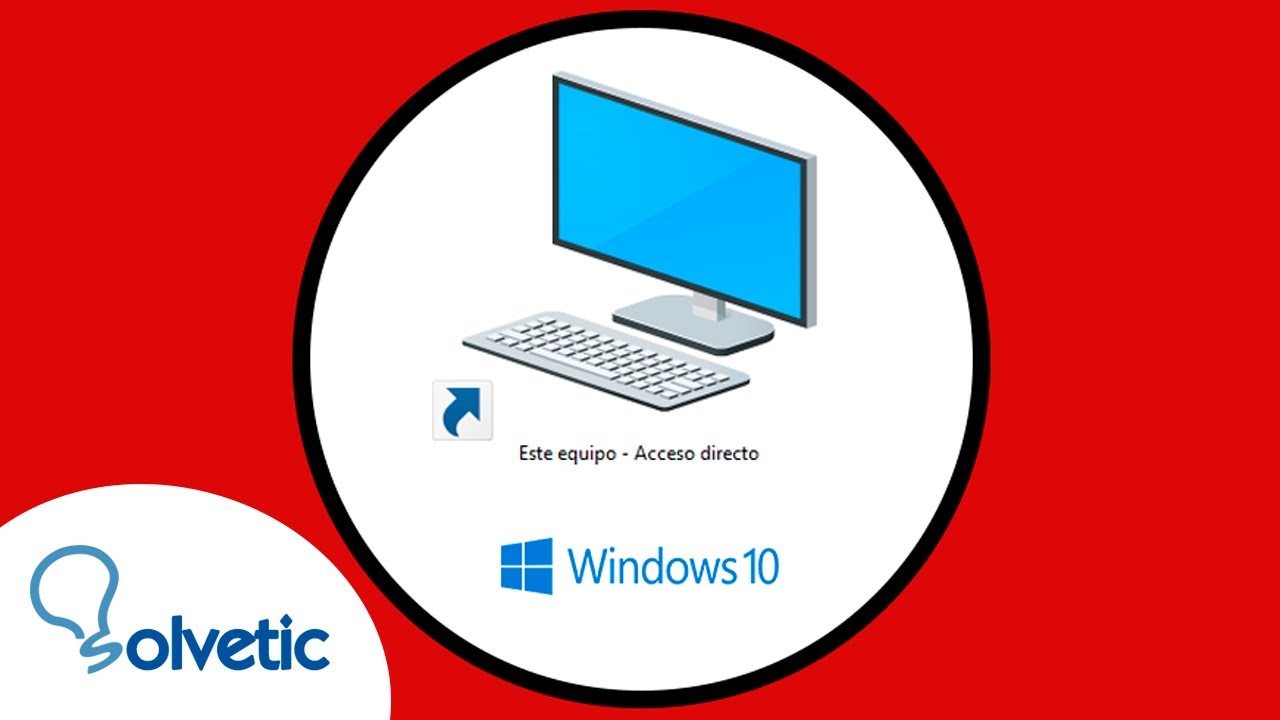 👉 CREAR ACCESO DIRECTO ESTE EQUIPO Windows 10 2021 ️ - YouTube