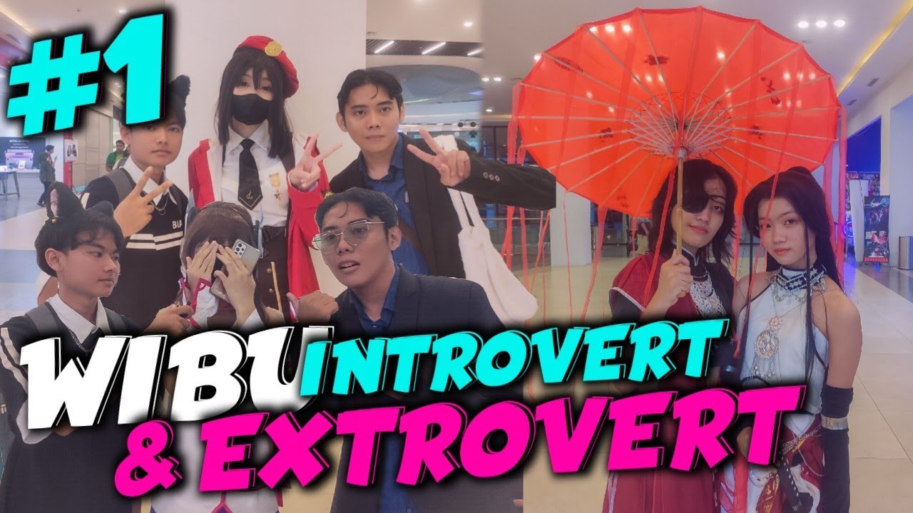 Wibu introvert dan extrover ketika di event wibu | | Tanya tanya ...