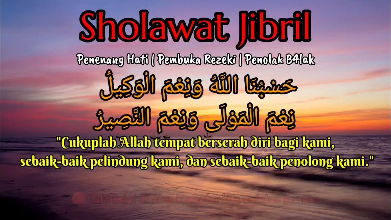 Sholawat Jibril Memiliki khasiat maha dahsyat rasakan berkah dari mendengarkan sholawat ini ...