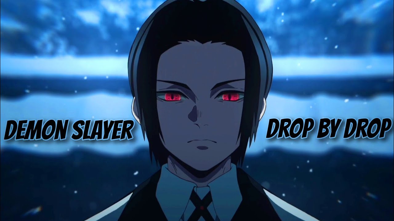 Demon Slayer | Drop by Drop「AMV」 - YouTube