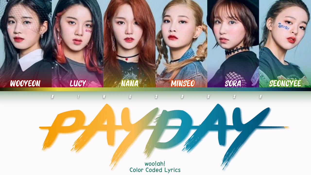 woo!ah! - 'Payday' Lyrics (Han/Rom/Eng/Color Coded/Lyrics/가사 ...
