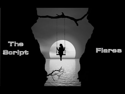 The Script/Flares/Lyrics