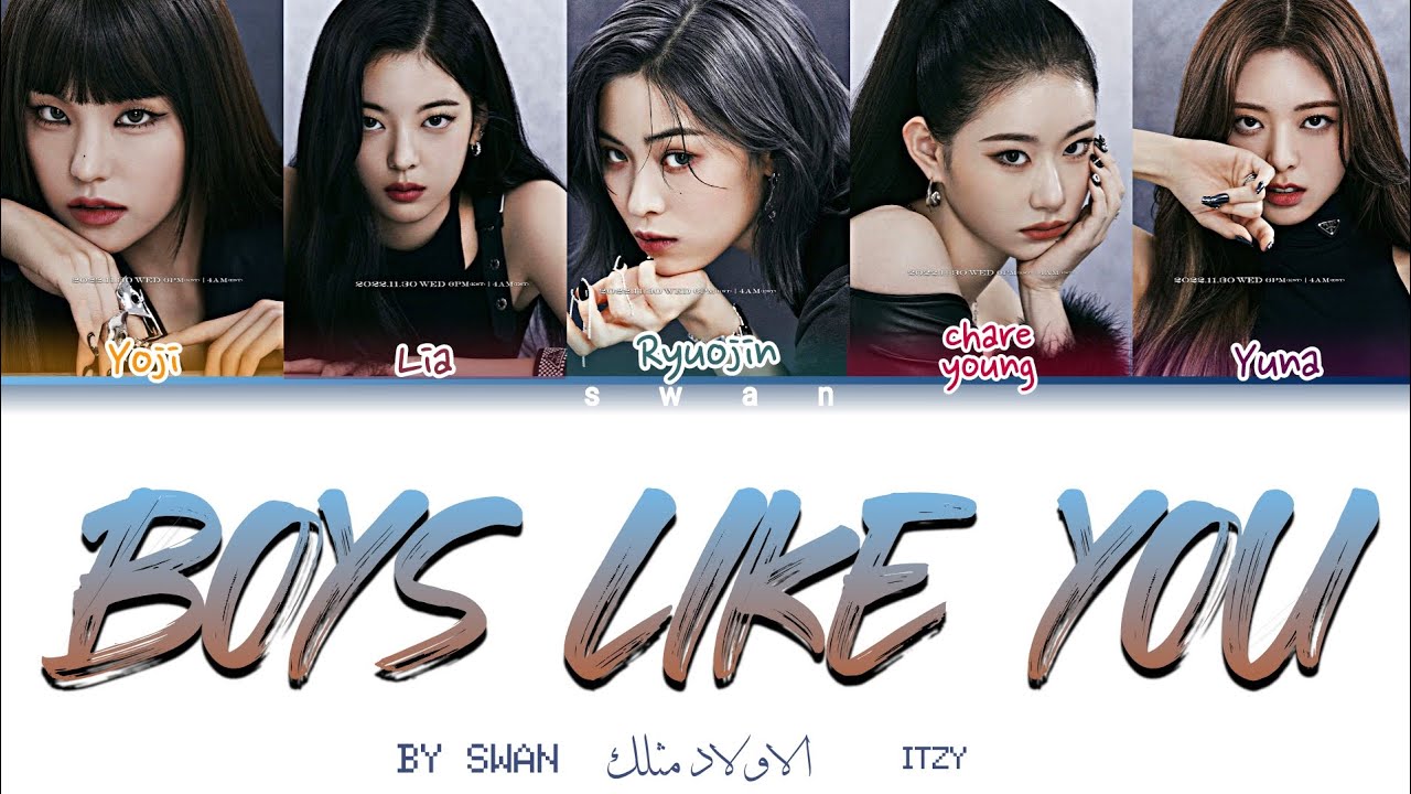 اغنية اتزي الجديده الاولاد مثلك مترجمه/ Boys like you in Arabic ITZY ...