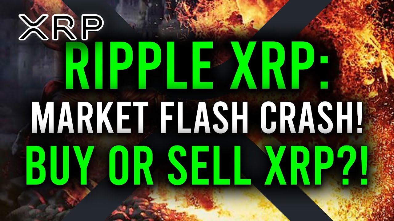 🚨RIPPLE XRP FLASH CRASH (CRYPTO MARKET), HERE'S EXACTLY WHAT'S GOING ON ...