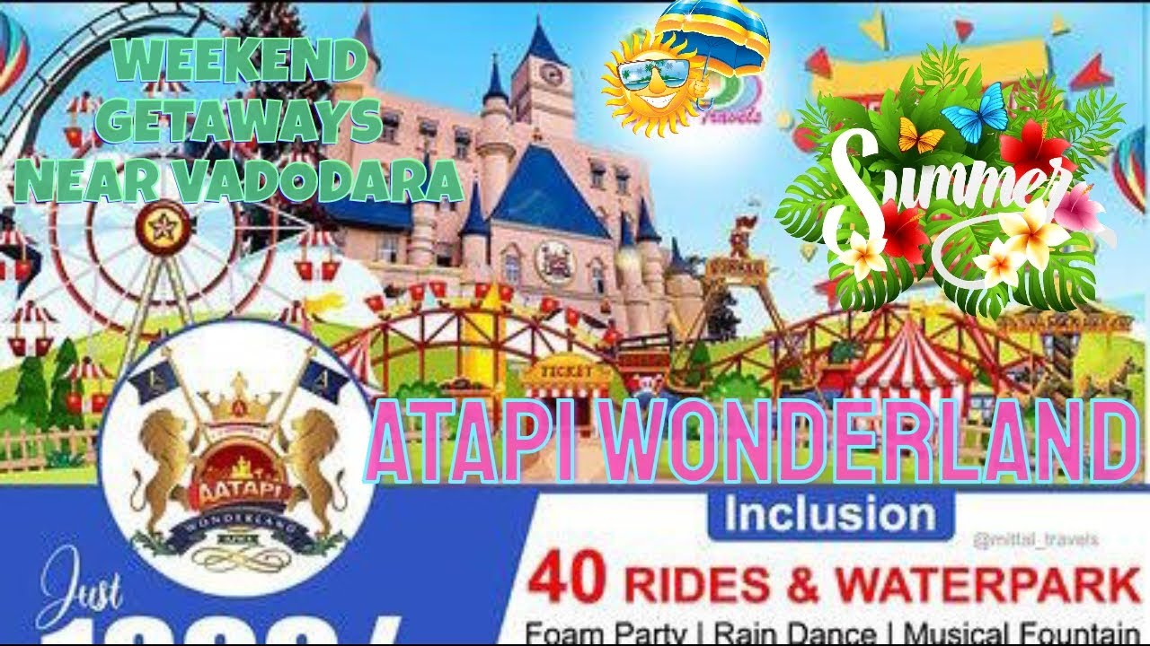 Aatapi Wonderland l Theme Park l Ajwa l All Rides - One Day Picking ...