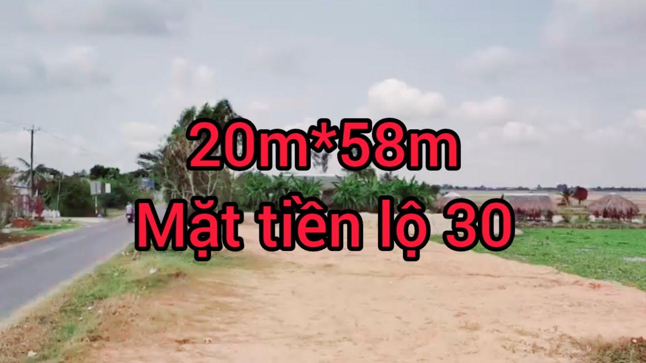 đồng tháp | bán đất 20m*58m mặt tiền quốc lộ 30 - YouTube