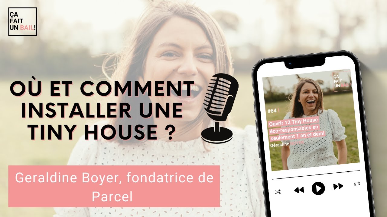 Où et comment installer une Tiny House ? - Geraldine Boyer, Parcel ...