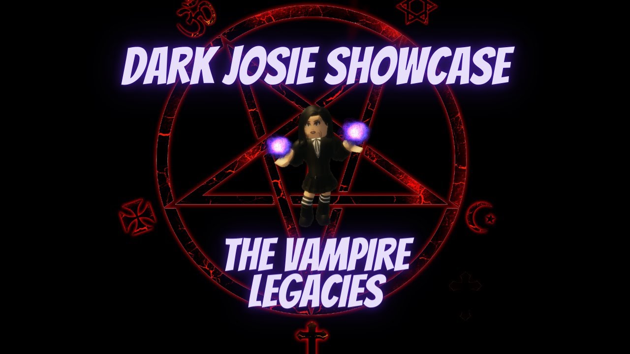 DARK JOSIE SHOWCASE (THE VAMPIRE LEGACIES) - YouTube