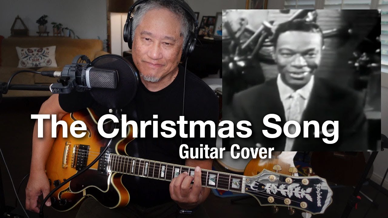 The Christmas Song (Nat King Cole, 1946) - Guitar Cover (Epiphone ...
