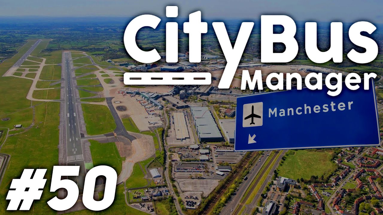 Manchester Airport - City Bus Manager Expert #50 [PC] - YouTube