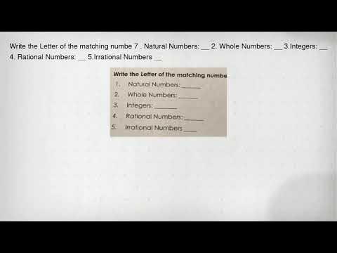 Write the Letter of the matching numbe 7 . Natural Numbers: __ 2. Whole Numbers: __ 3.Integers ...