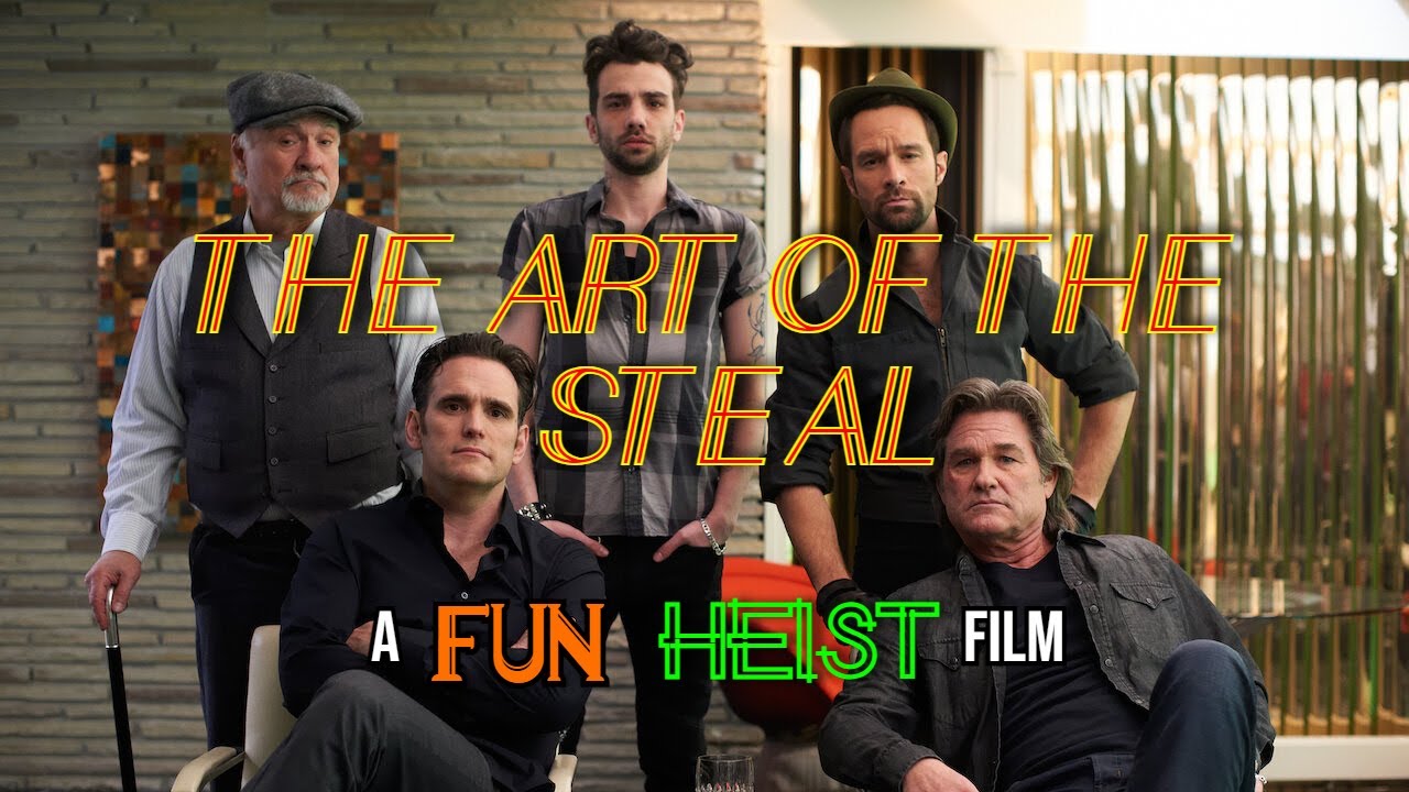 The Art of the Steal (2013): A Fun Heist Film | Video Essay - YouTube