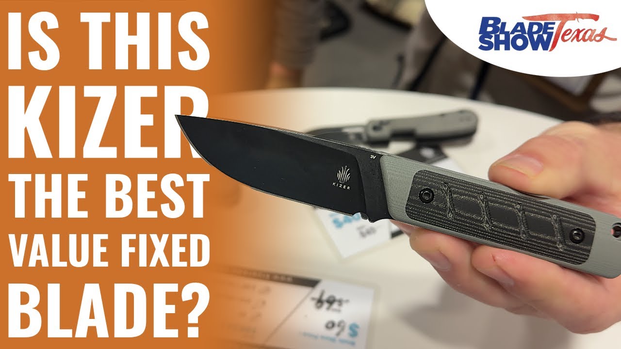 Is This Kizer the Best Valued Fixed Blade? | Blade Show Texas 2024 ...