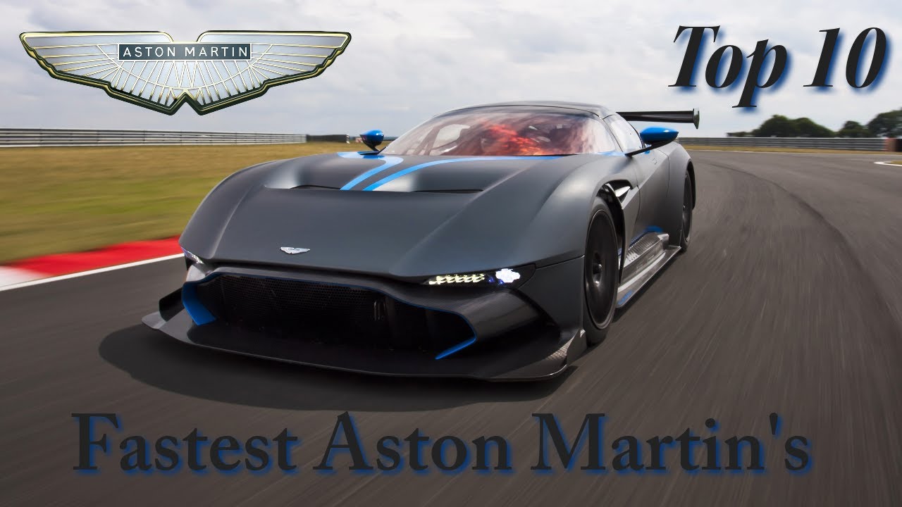 Top 10 Fastest Aston Martin's in the world - YouTube