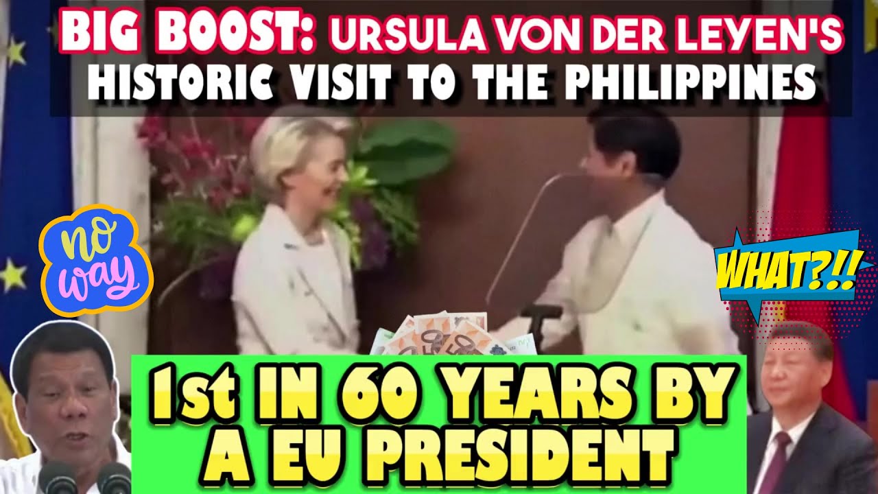 Marcos's Big Win: EU President Ursula von der Leyen's Historic Visit to ...
