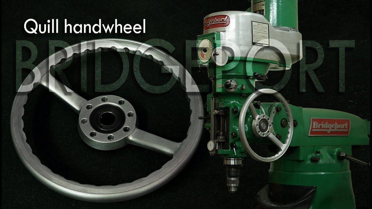Quill handwheel - MACHINING - YouTube
