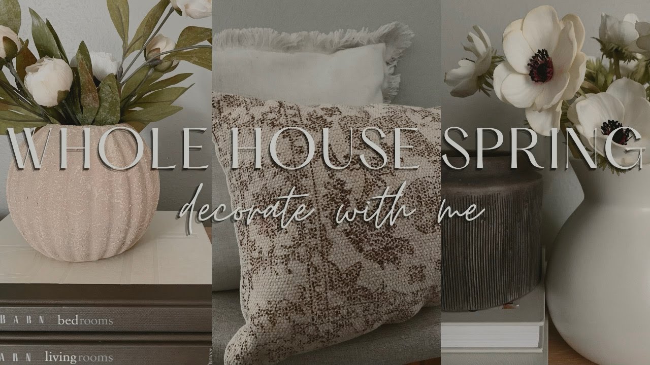 🌱 WHOLE HOUSE SPRING DECORATE WITH ME + STYLING NEW HOME DECOR - YouTube