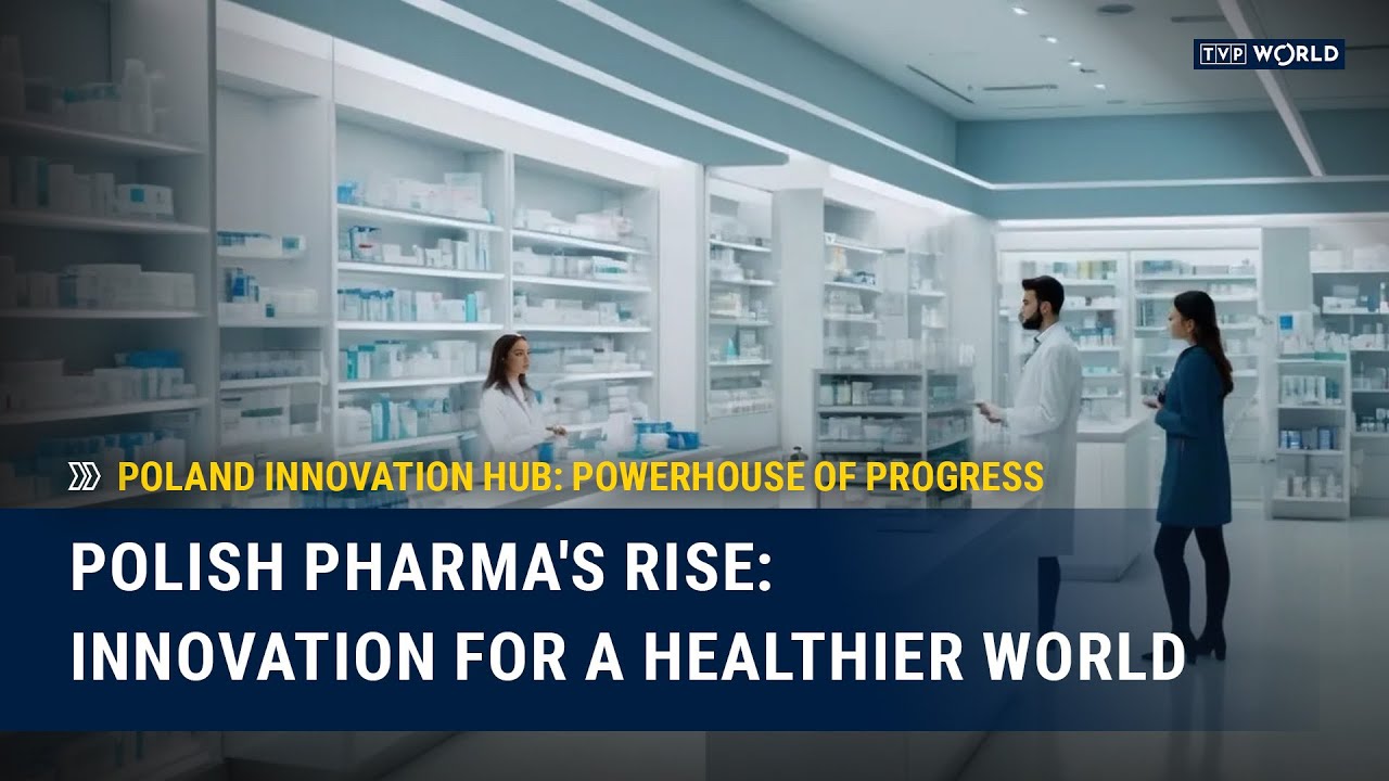 Polish Pharma's Rise: Innovation for a Healthier World | Poland ...