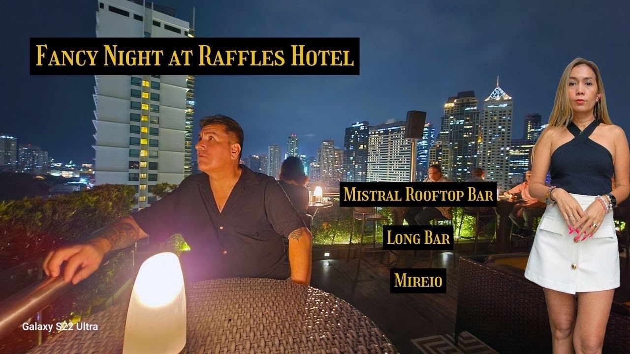 Fancy Night at Raffles Makati City / Mireio / Mistral Rooftop Bar ...