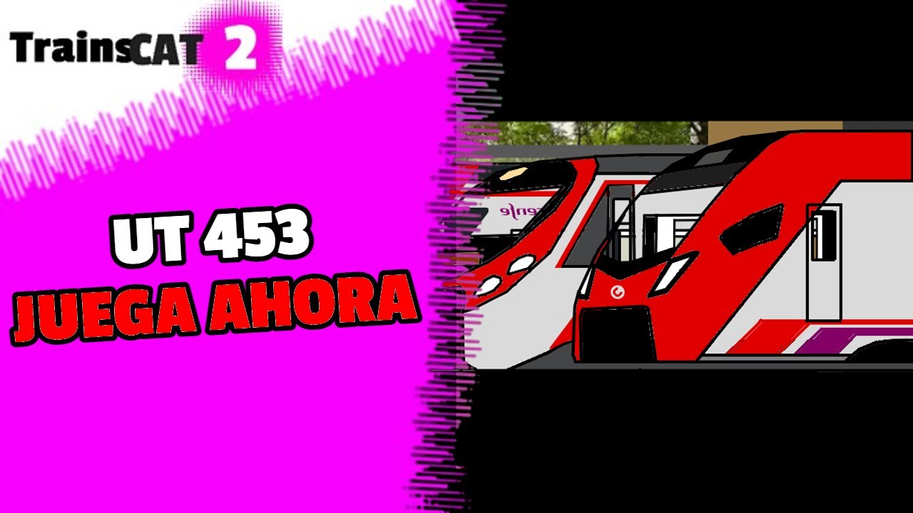 Tráiler UT 453 (Trains CAT 2) - YouTube