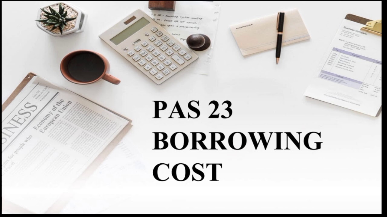 PAS 23 - BORROWING COST - YouTube