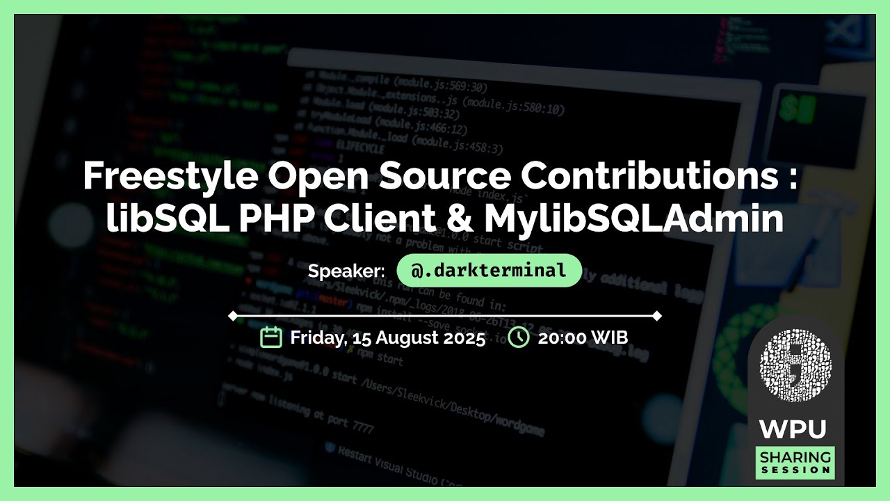 Freestyle Open Source Contributions: libSQL PHP Client & MylibSQLAdmin | WPU Sharing Session ...