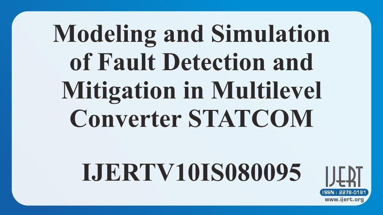 Modeling And Simulation Of Fault Detection And Mitigation In Multilevel Converter Statcom Youtube