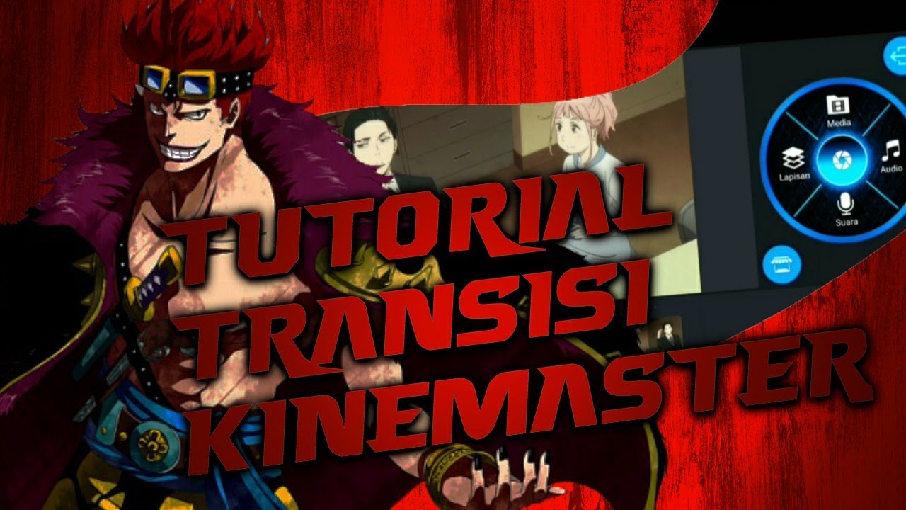Amv tutorial transisi kinemaster - YouTube