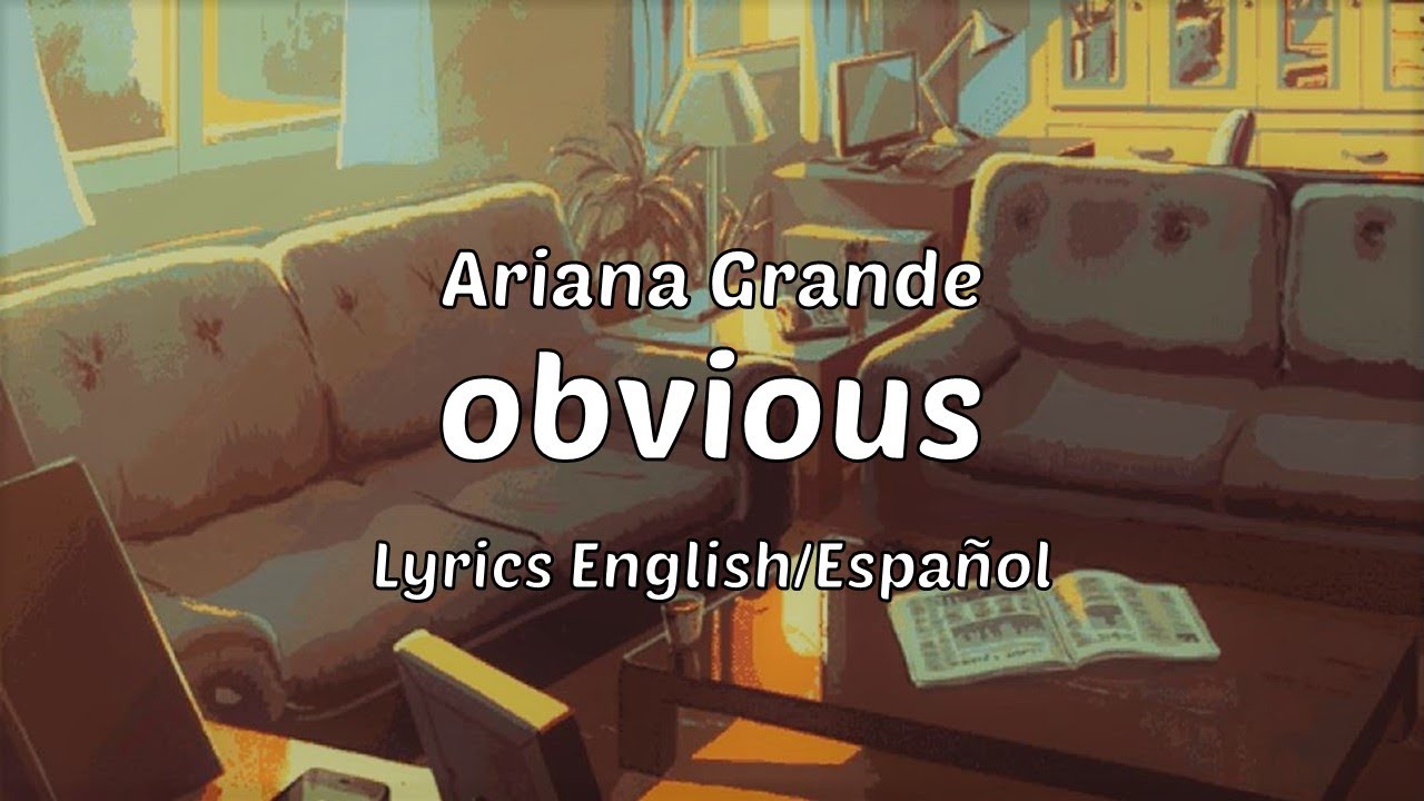 Ariana Grande - obvious (Lyrics English/Español) - YouTube