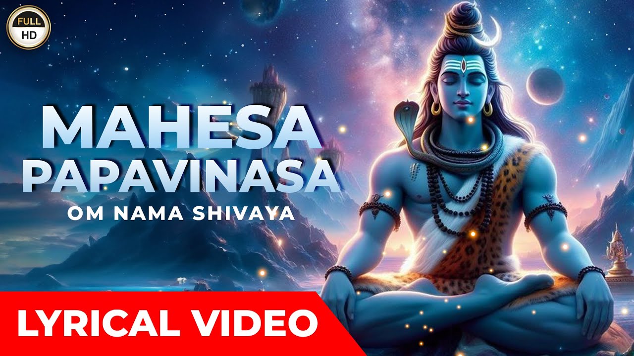 Mahesa papavinasa | Lyrical Video | |Lord Shiva Devotional Song ...