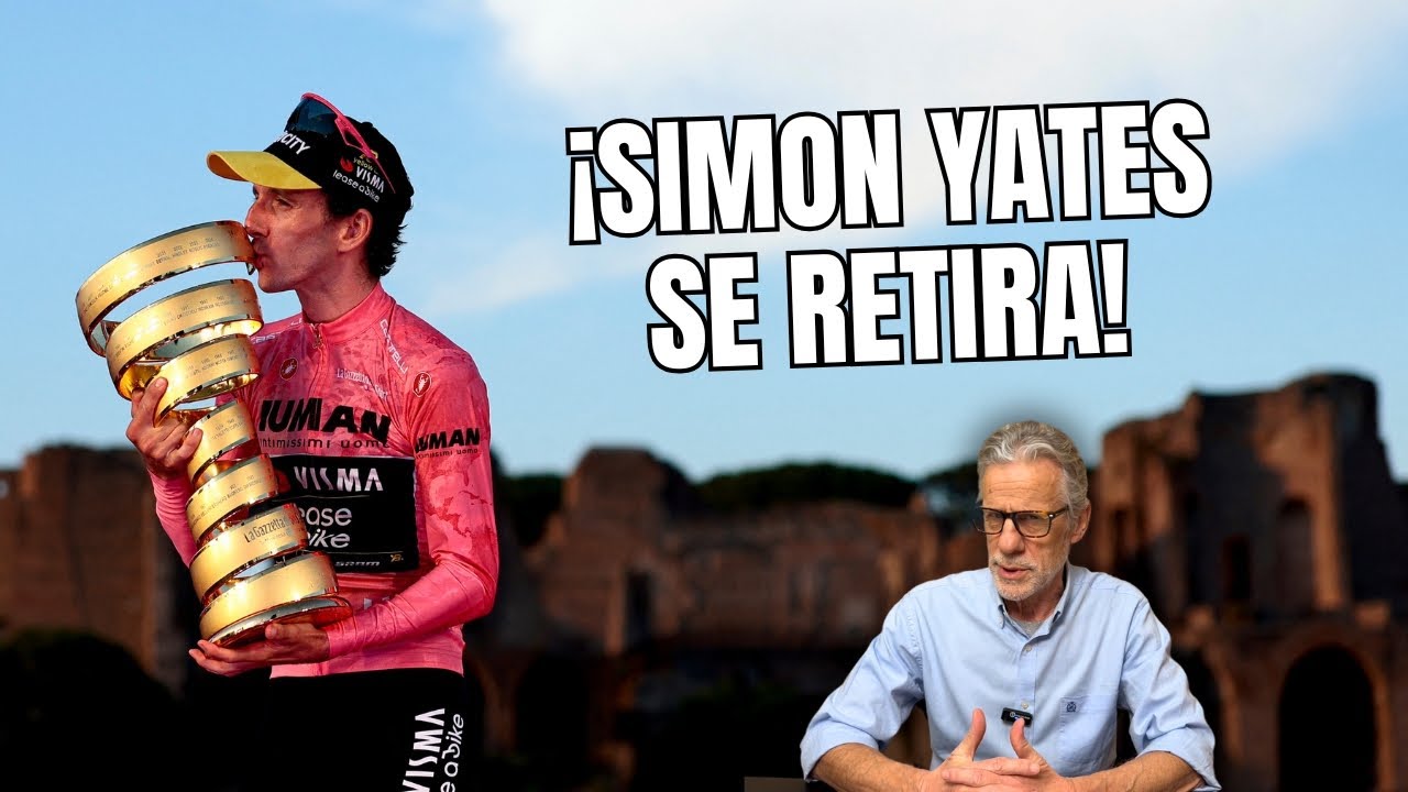 💥 SORPRENDENTE RETIRADA DE SIMON YATES 💥 - YouTube