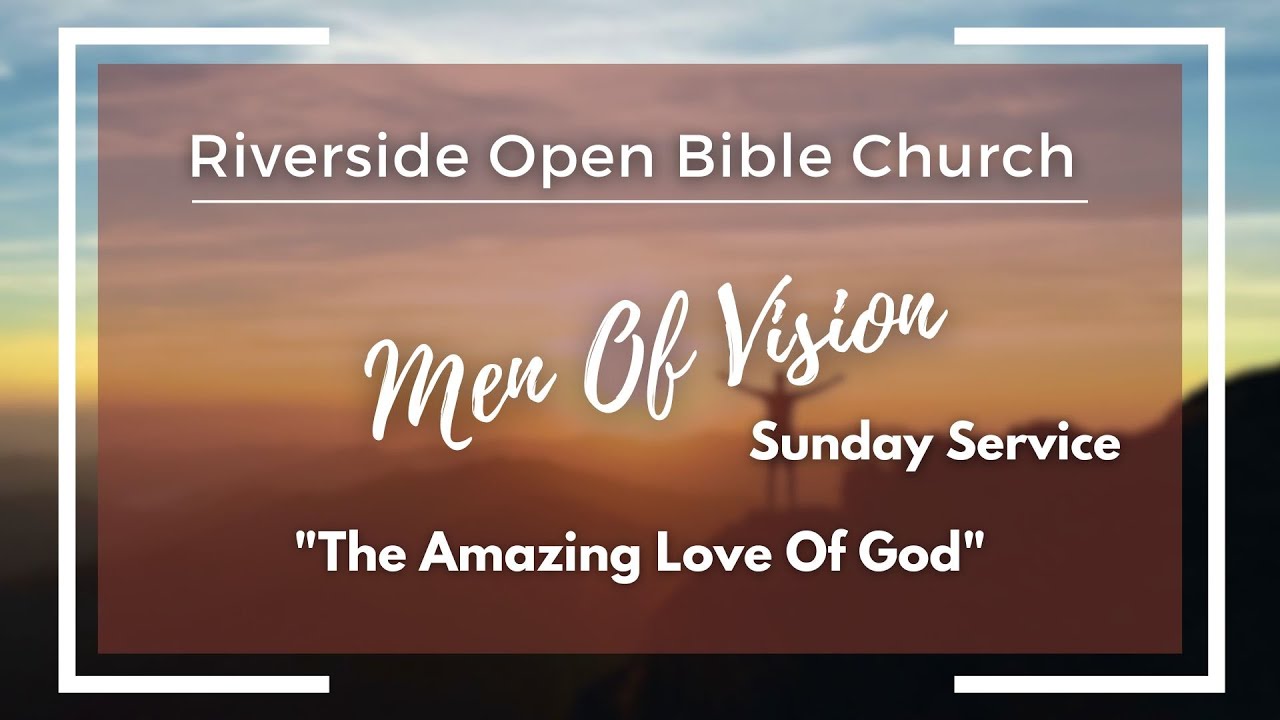 Men Of Vision Sunday Service: "The Amazing Love Of God" - YouTube