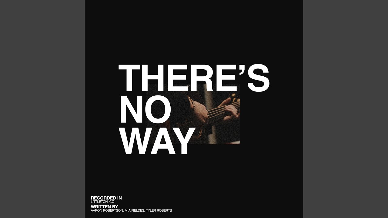 There's No Way (Song Session) (Live) - YouTube