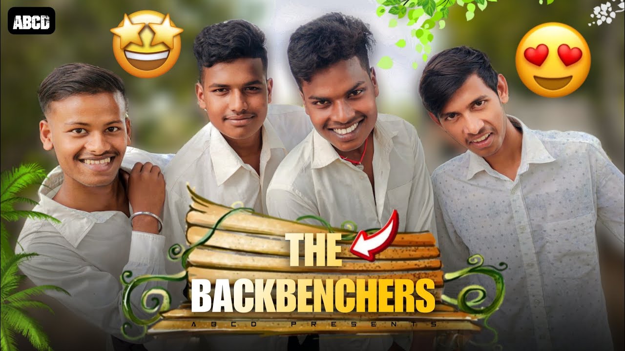 THE BACKBENCHERS || Comedy Video || Abcd Boys Comedy - YouTube