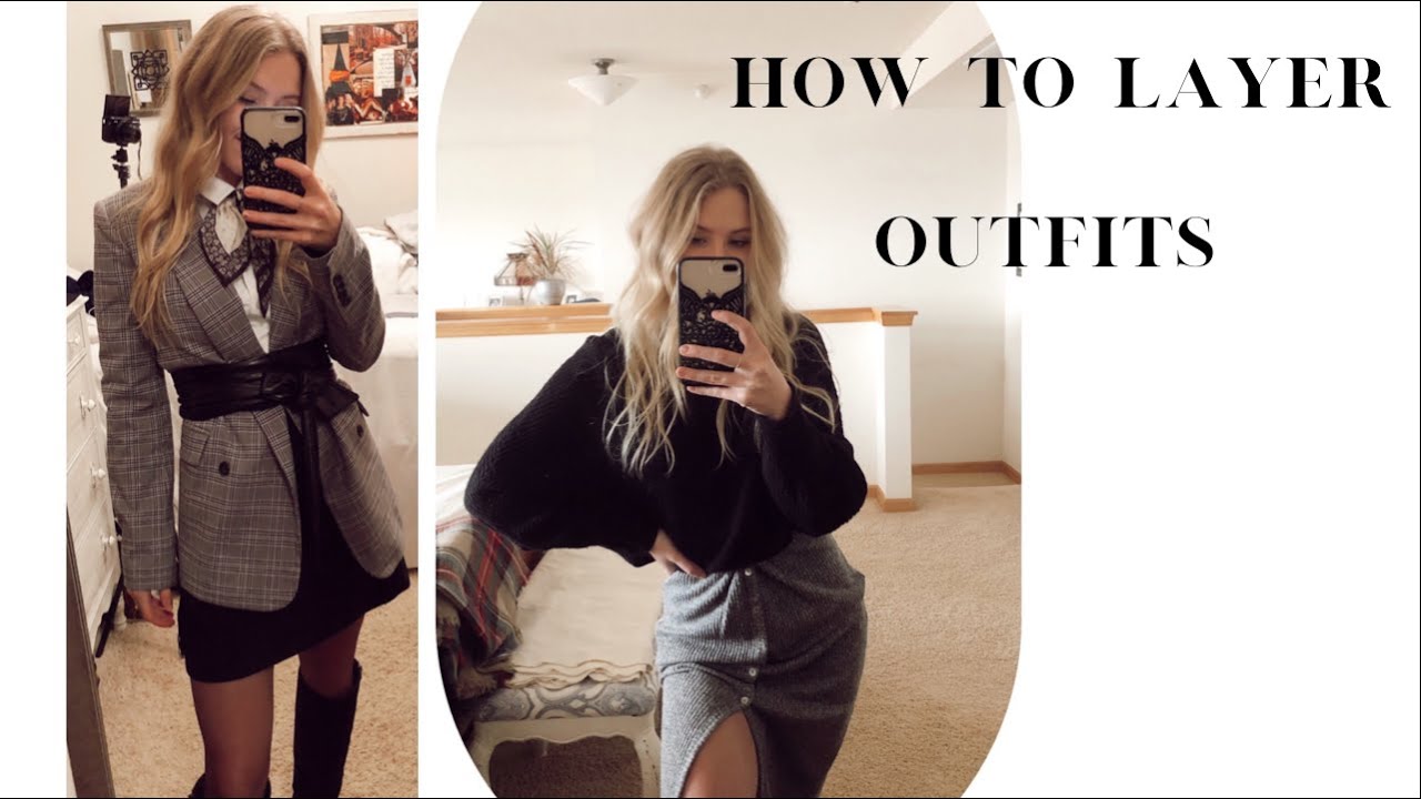 HOW TO LAYER YOUR OUTFITS | Casual & Dressy Outfits | Design Your Style ...