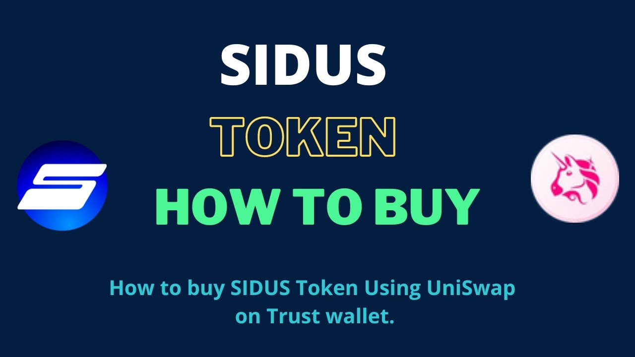 How to Buy SIDUS Token (SIDUS) Using UniSwap On Trust Wallet - YouTube