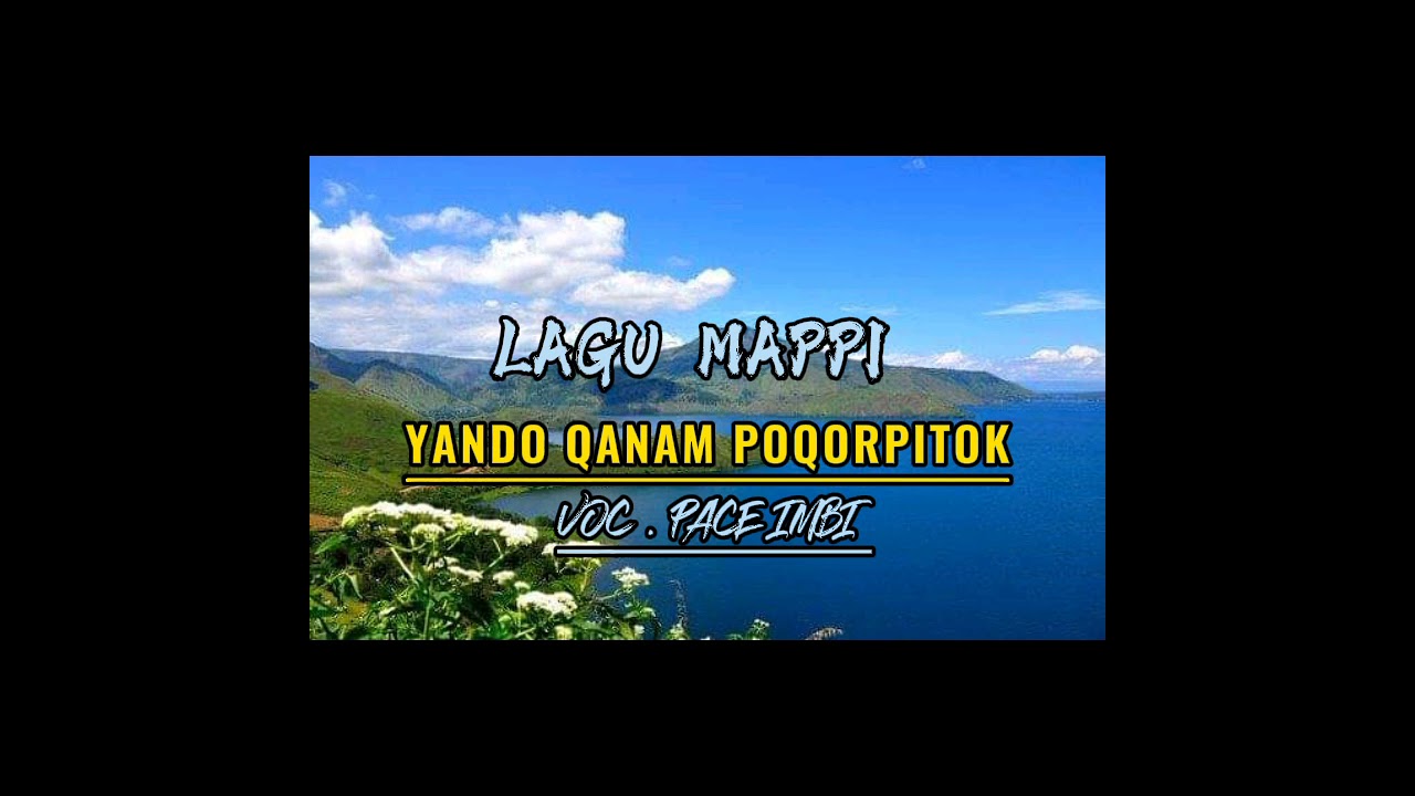 LAGU MAPPI TERBARU 2022 🏝️ YANDO QANAM POQORPITOK 🏝️ PACE IMBI🏝️ - YouTube