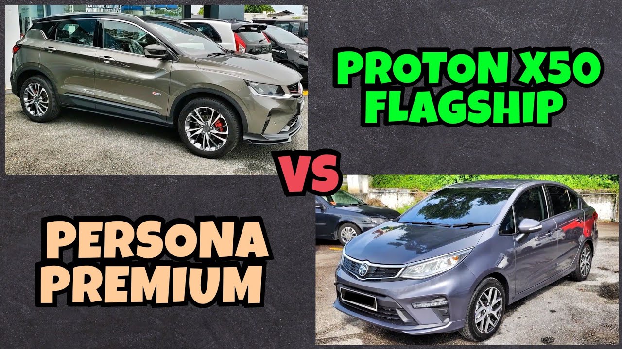 PROTON X50 FLAGSHIP VS PROTON PERSONA PREMIUM (JET GREY VS SPACE GREY ...