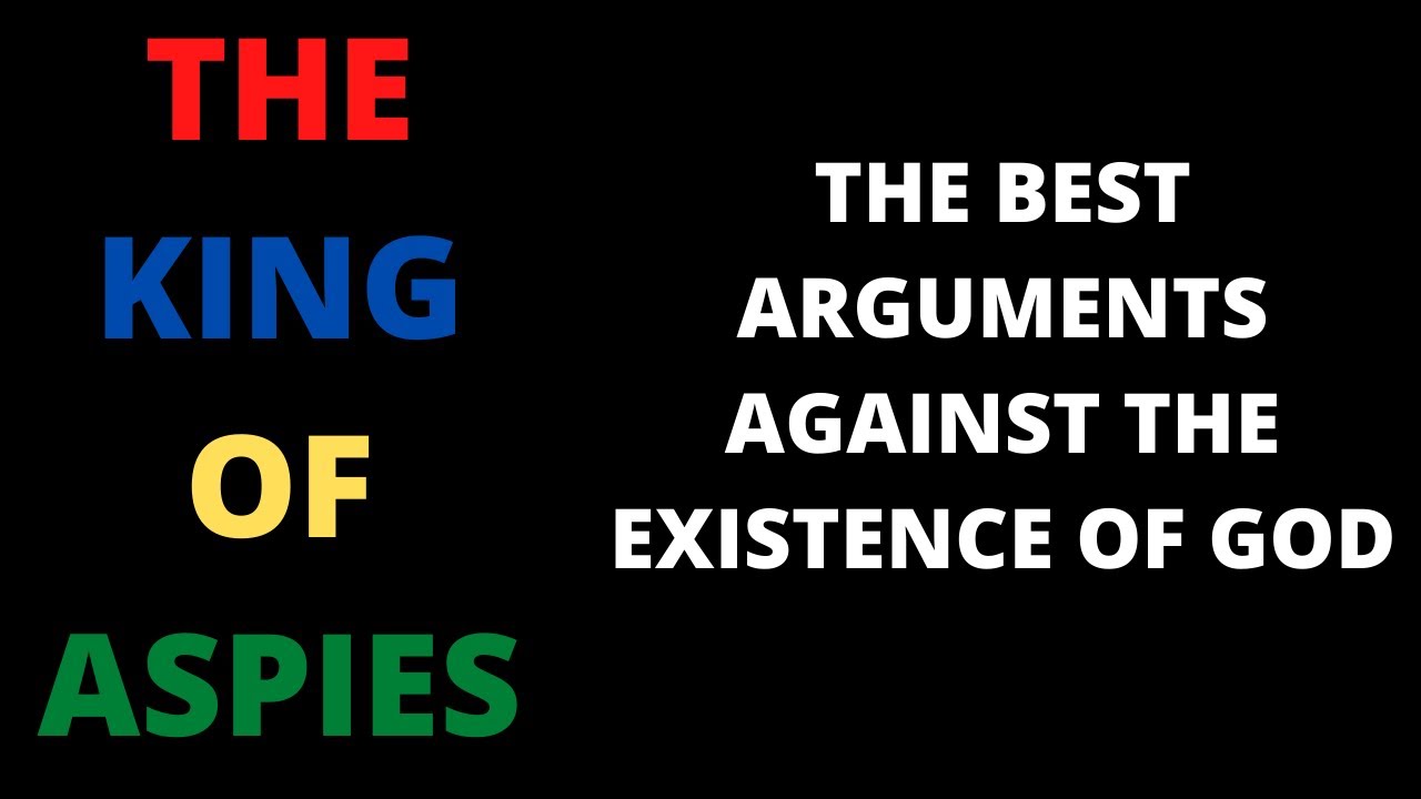 The Best Arguments Against the Existence of God (Why God doesn't Exist ...
