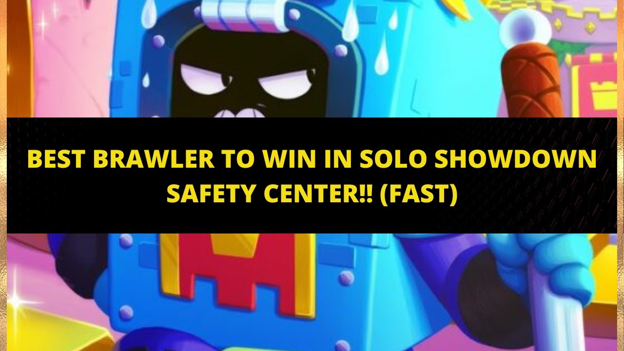 BEST BRAWLER TO WIN IN SOLO SHOWDOWN SAFETY CENTER!! (FAST) | ASH ...
