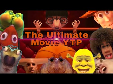 The Ultimate Movie YTP - YouTube