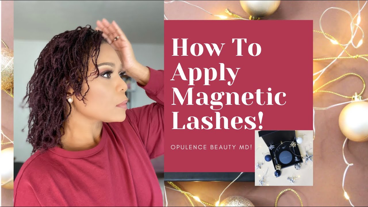 HOW TO APPLY MAGNETIC LASHES BY OPULENCE BEAUTY MD! - YouTube